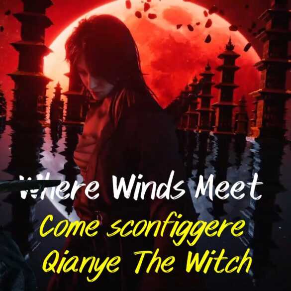 Where Winds Meet: quando esce e per quali piattaforme ...